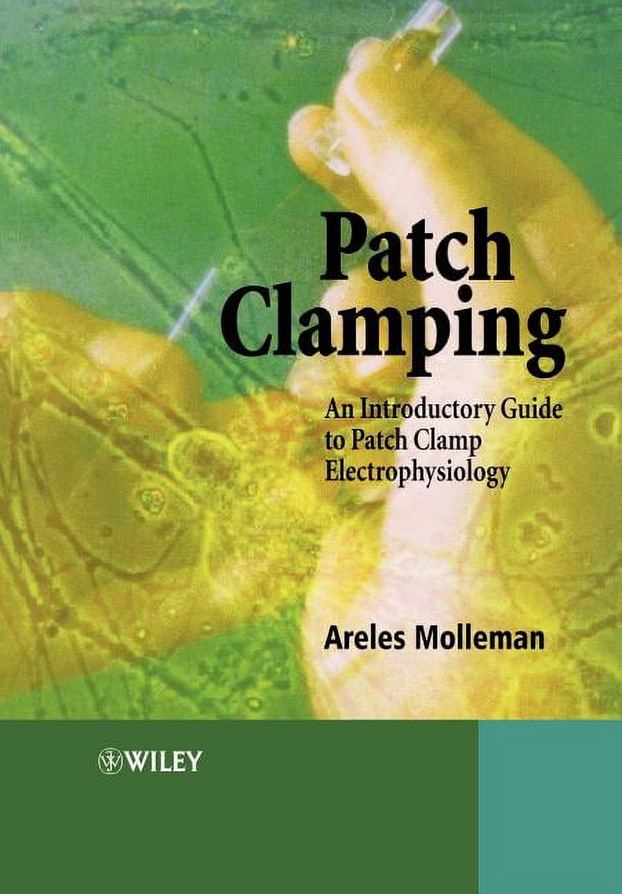 Patch Clamping: An Introductory Guide to Patch Clamp Electrophysiology ...