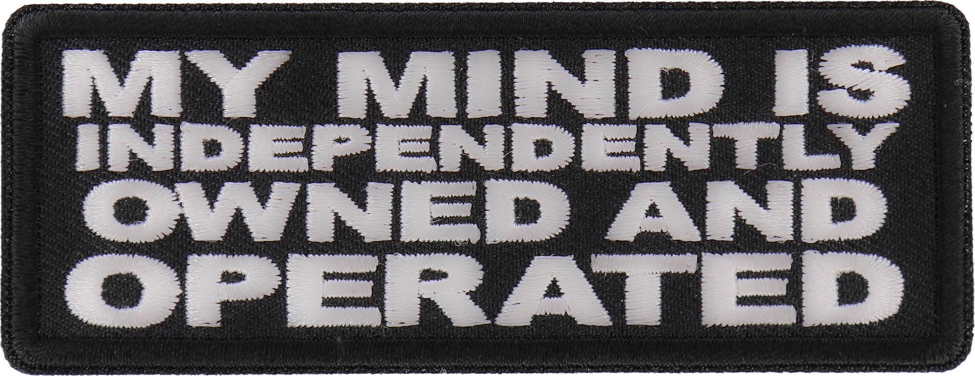 Patch, Embroidered Patch (Iron-On or Sew-On), My Mind Is Independently ...