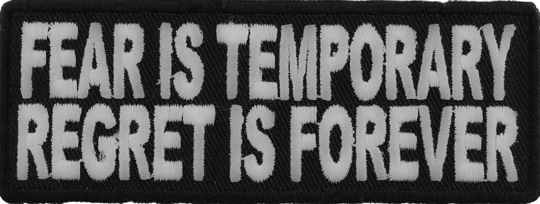 Patch, Embroidered Patch (Iron-On or Sew-On), Fear Is Temporary Regret ...