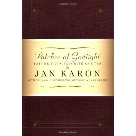 Pre-Owned Patches of Godlight: Father Tim's Favorite Quotes (Mitford ...