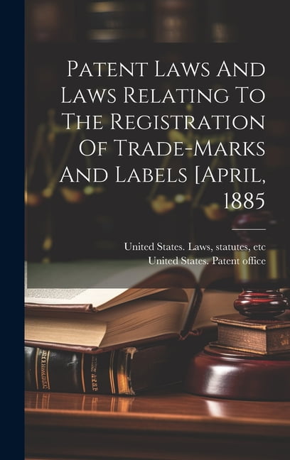 Patent Laws And Laws Relating To The Registration Of Trade-marks And ...