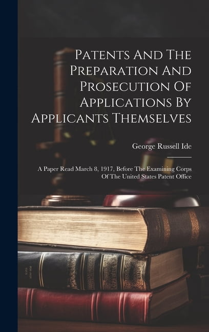 Patents And The Preparation And Prosecution Of Applications By ...