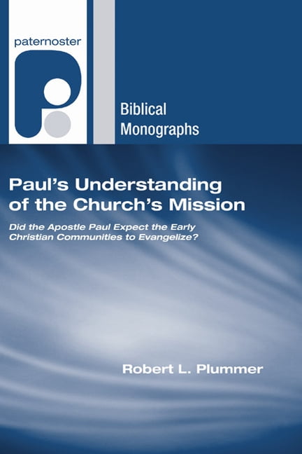 Paternoster Biblical Monographs: Paul's Understanding of the Church's ...