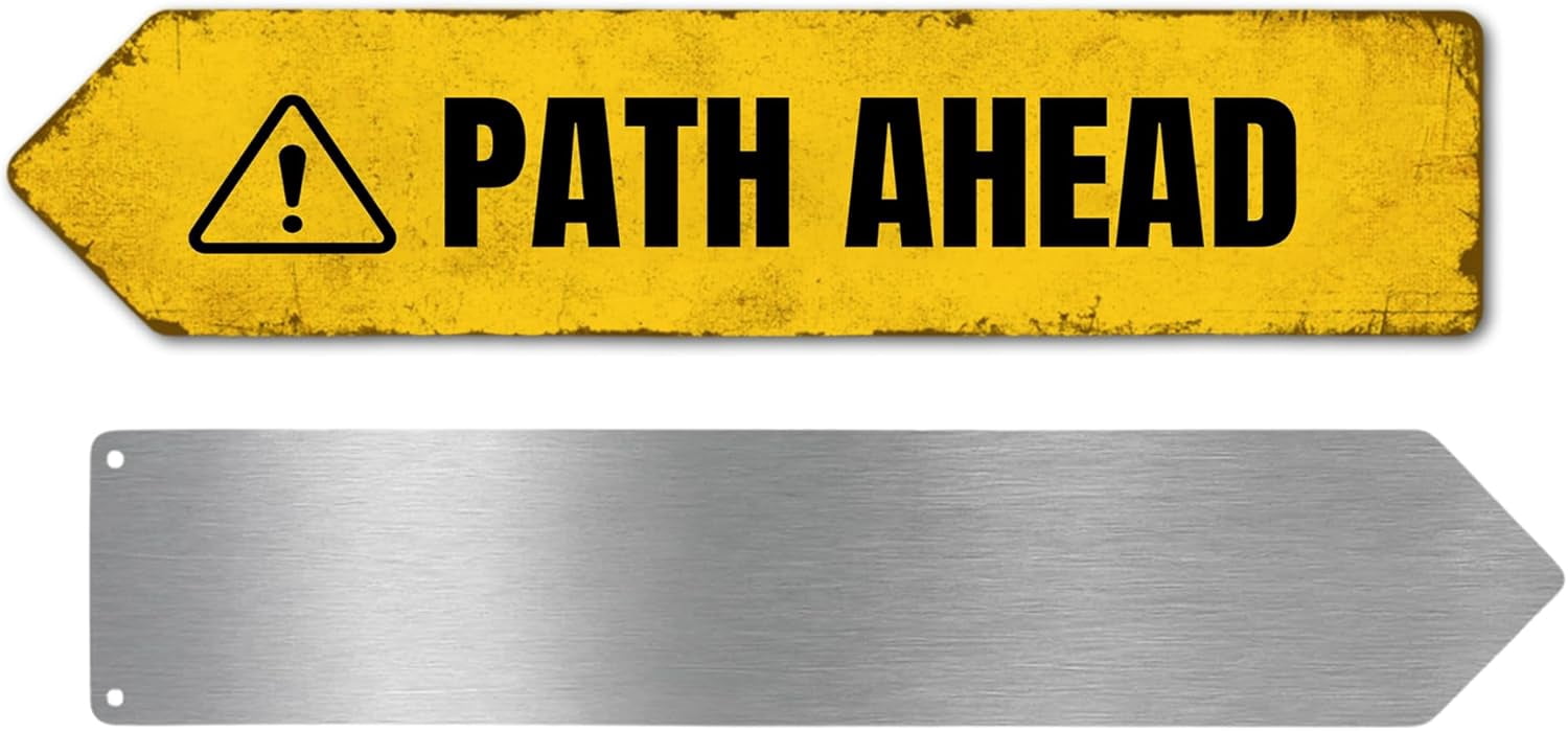 Path Ahead Metal Sign by DC | Arrow Metal Directional Signage for ...
