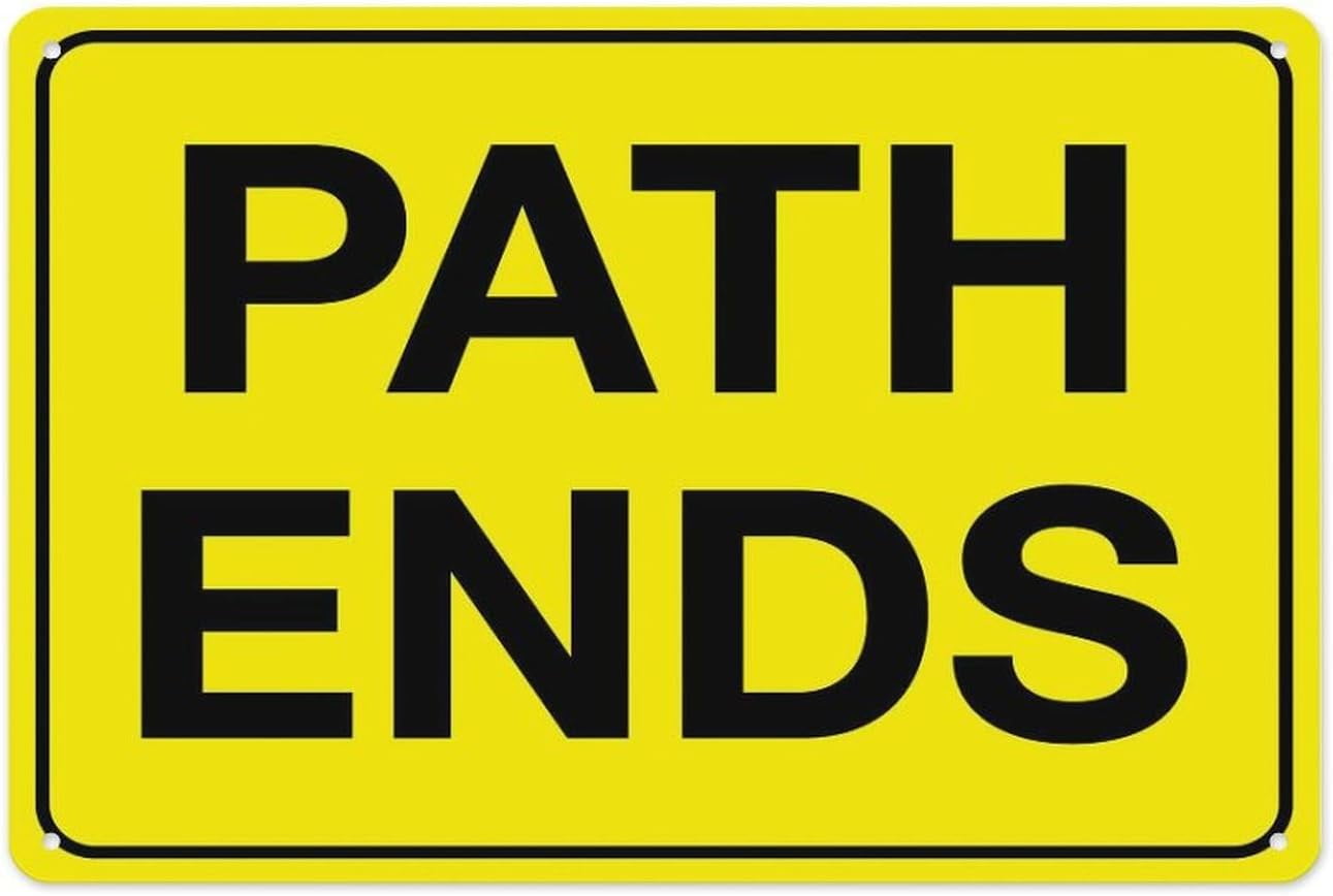 Path Ends Sign 8"x12" - Aluminum Tin Warning for Home Outdoor Garden ...