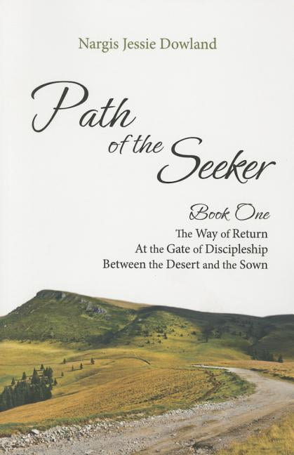 Path of the Seeker : The Way of Return / At the Gate of Discipleship ...