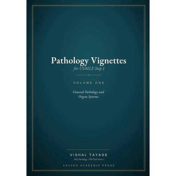 Pathology Vignettes for USMLE Step 1 - Volume 1: General Pathology and ...