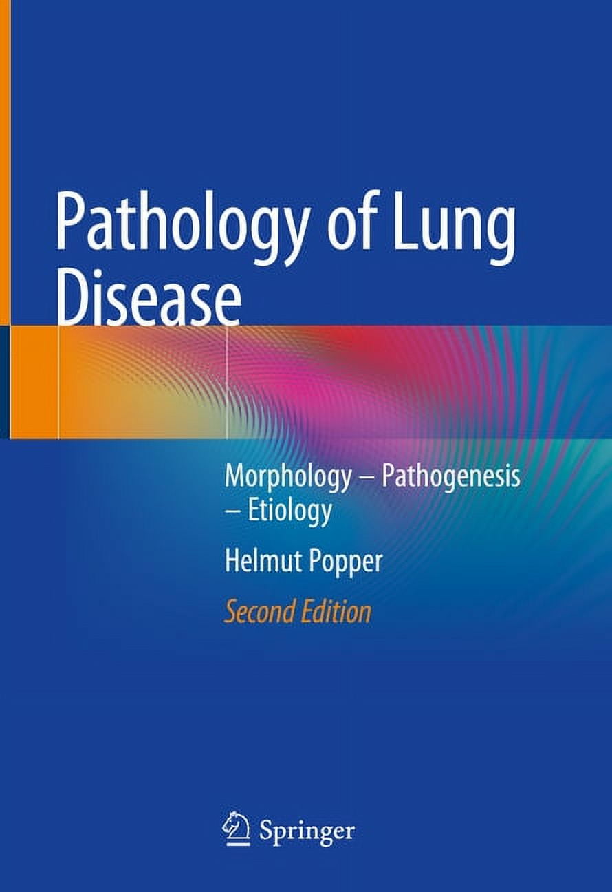 Pathology of Lung Disease: Morphology - Pathogenesis - Etiology ...