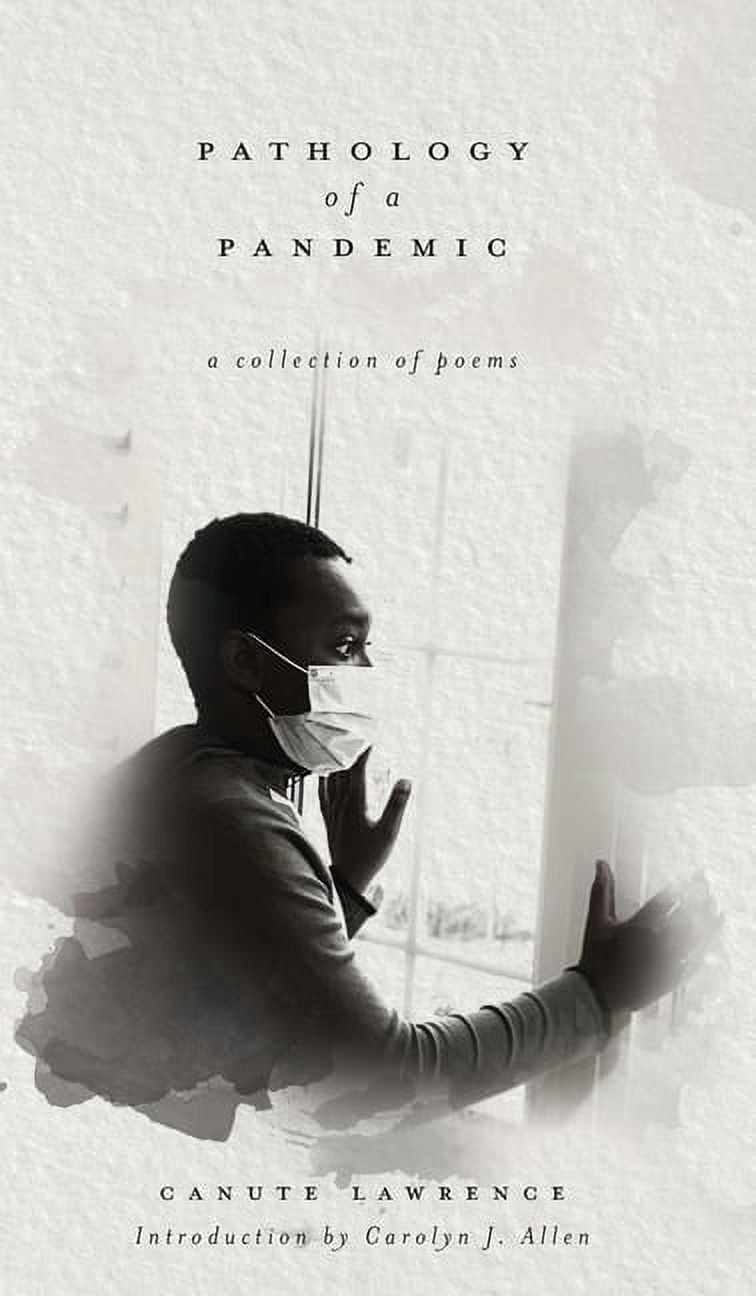 Pathology of a Pandemic: a collection of poems, (Hardcover) - Walmart.com
