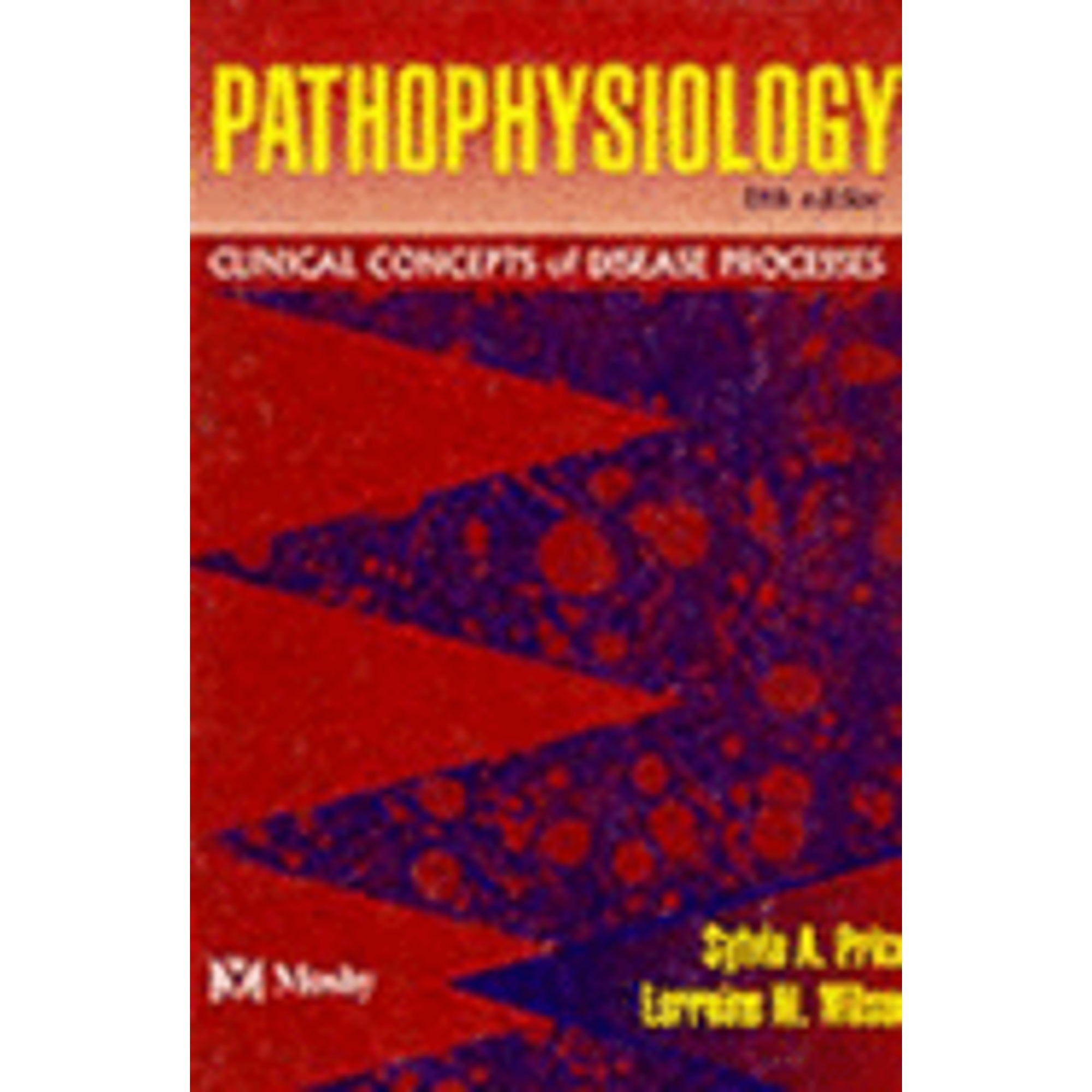 Pre-Owned Pathophysiology: Clinical Concepts of Disease Processes ...