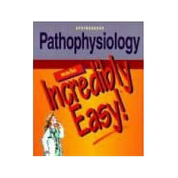 Pathophysiology Made Incredibly Easy