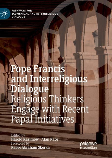 Pathways for Ecumenical and Interreligious Dialogue: Pope Francis and ...