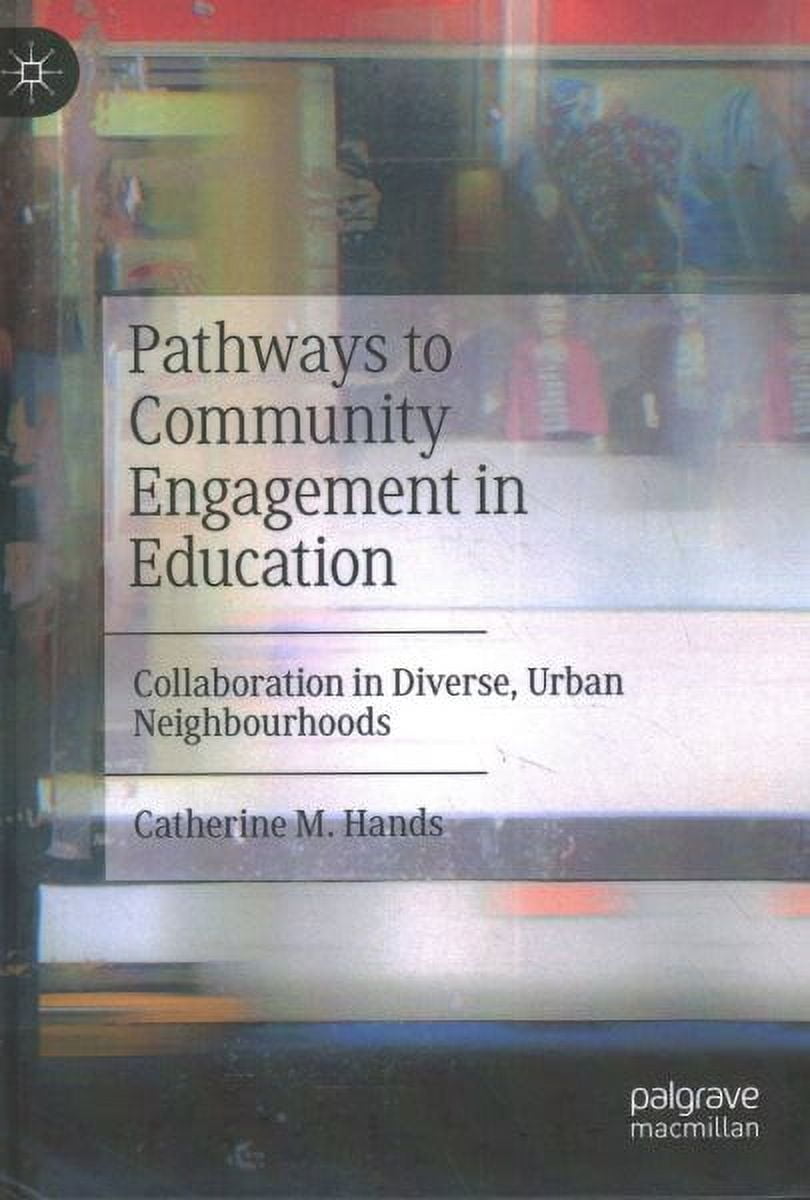 Pathways to Community Engagement in Education: Collaboration in Diverse ...