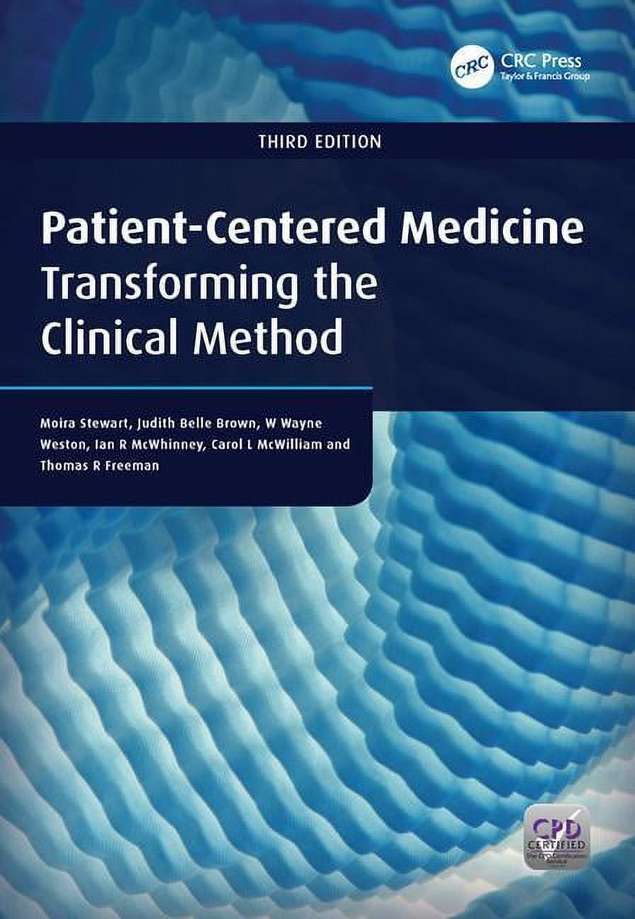 Patient-Centered Care Series.: Patient-Centered Medicine: Transforming ...