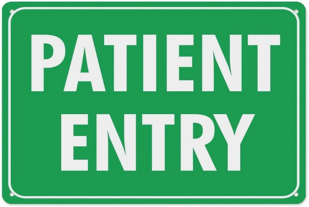 Patient Entry Sign 8"x12" - Aluminum Tin Warning for Home Outdoor ...