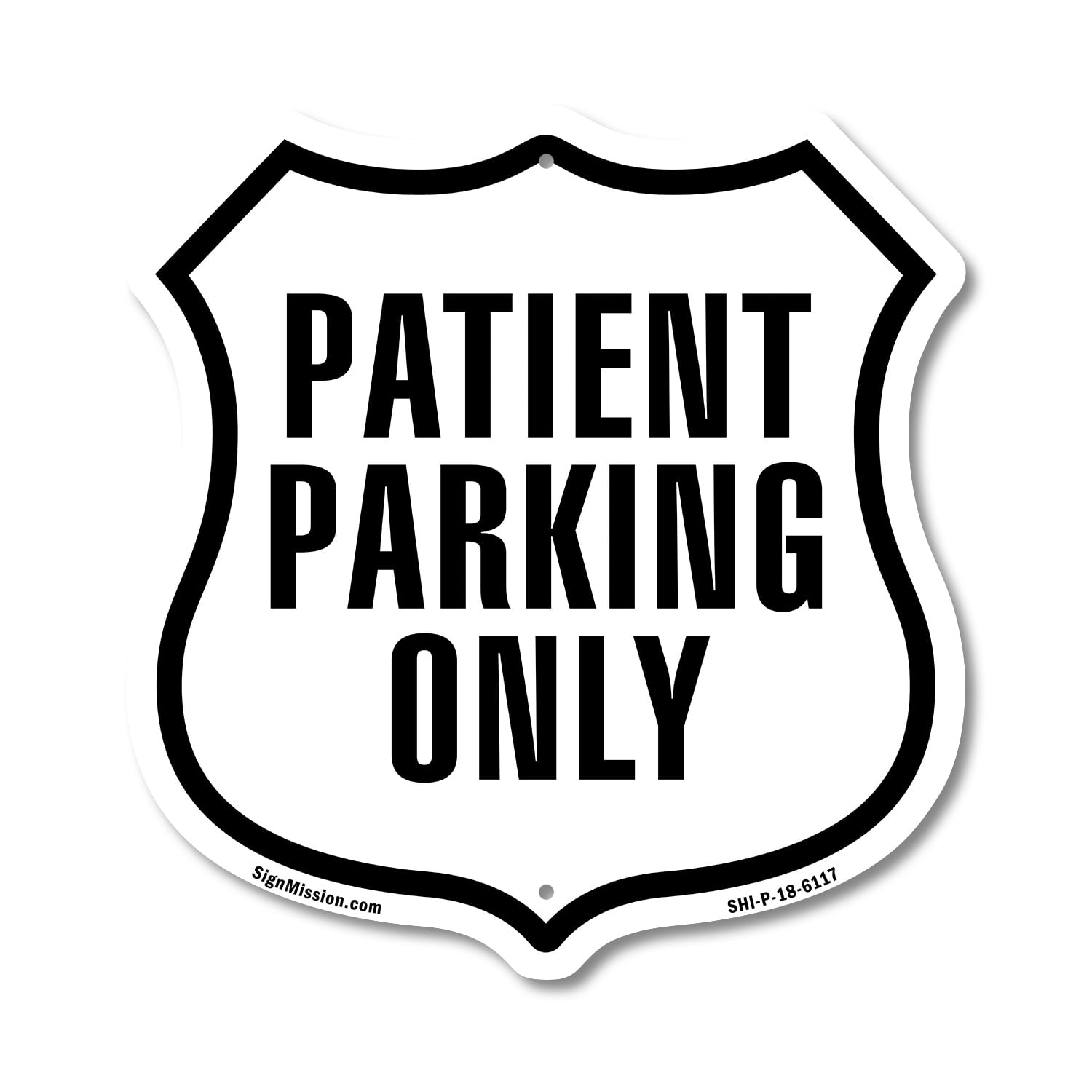 Patient Parking Only 12 inch X 12 inch Shield Shaped Commercial Grade ...