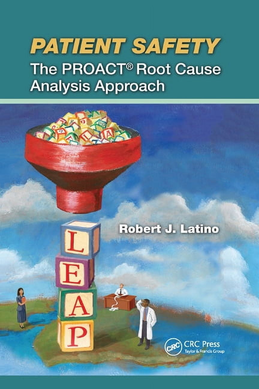 Patient Safety: The PROACT Root Cause Analysis Approach, (Paperback) - Walmart.com