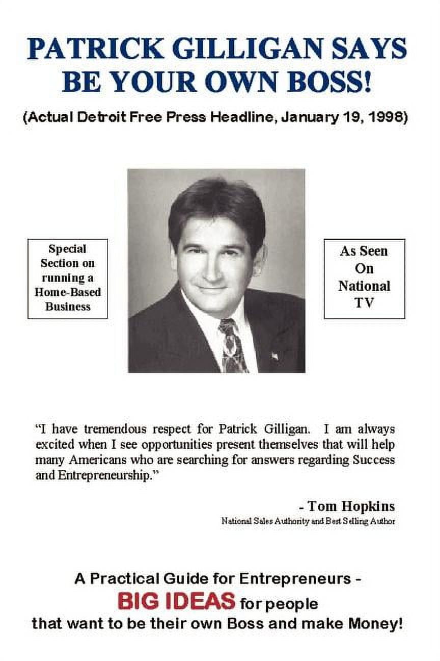 Patrick Gilligan Says Be Your Own Boss! - Walmart.com