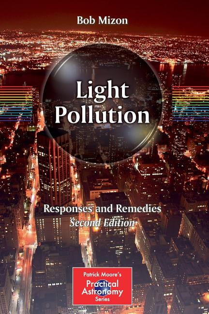 Patrick Moore Practical Astronomy: Light Pollution: Responses and ...