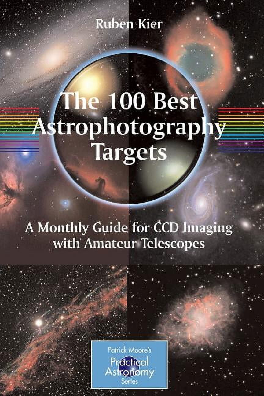 Patrick Moore Practical Astronomy The 100 Best Astrophotography Targets ...