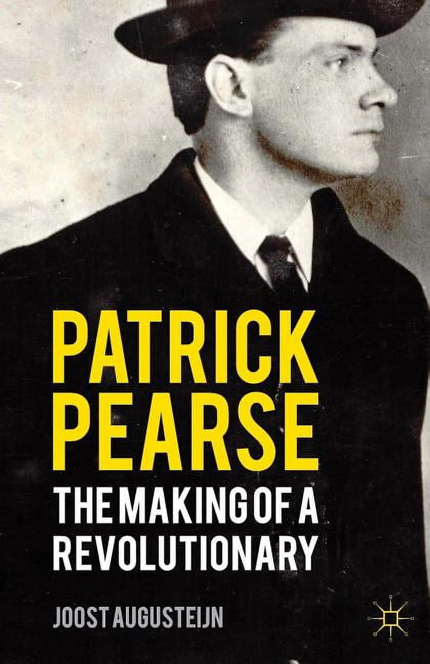 Patrick Pearse: The Making of a Revolutionary, (Paperback) - Walmart.com