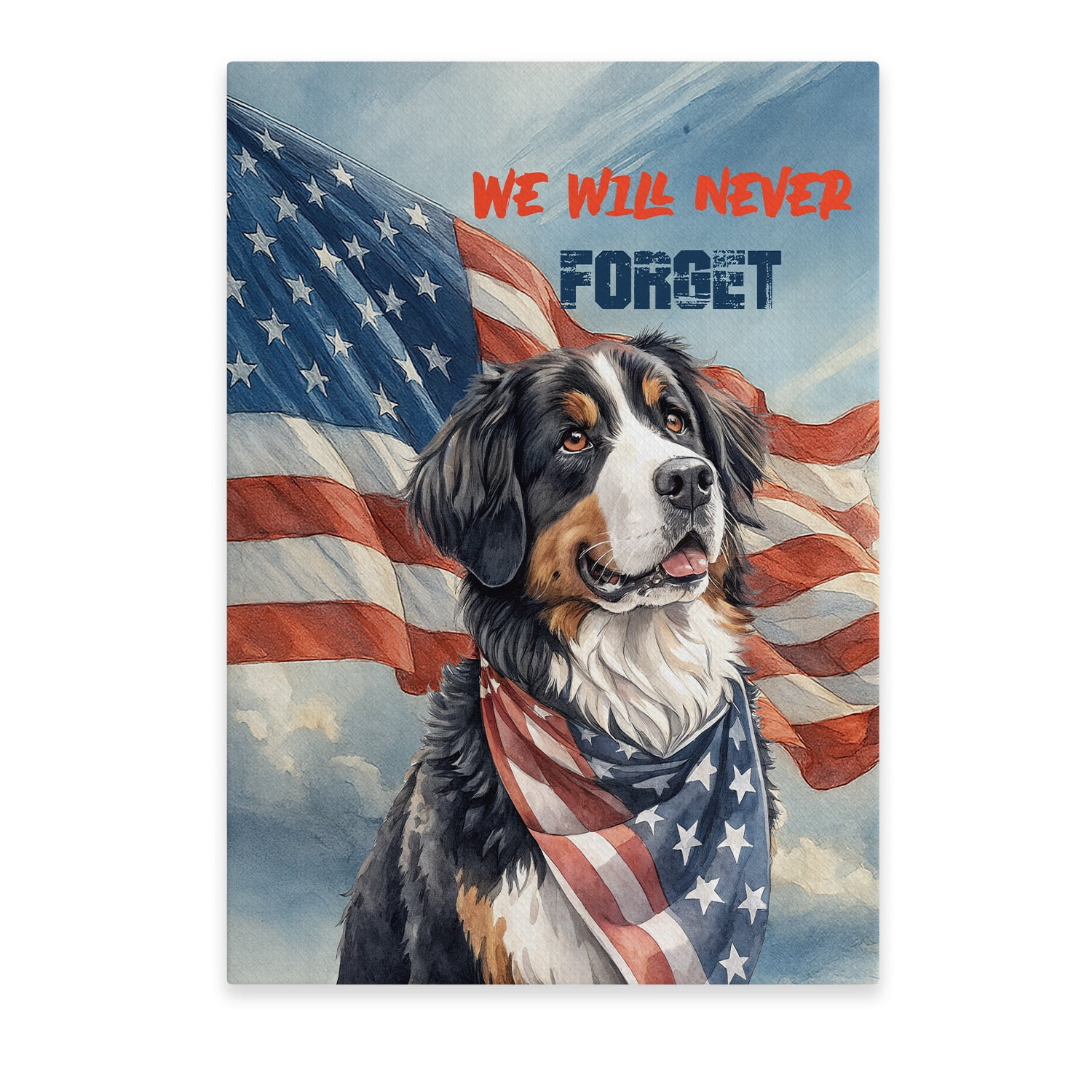 Patriot Bernese Mountain Dog We Will Never Forget Patriotic Remembrance ...