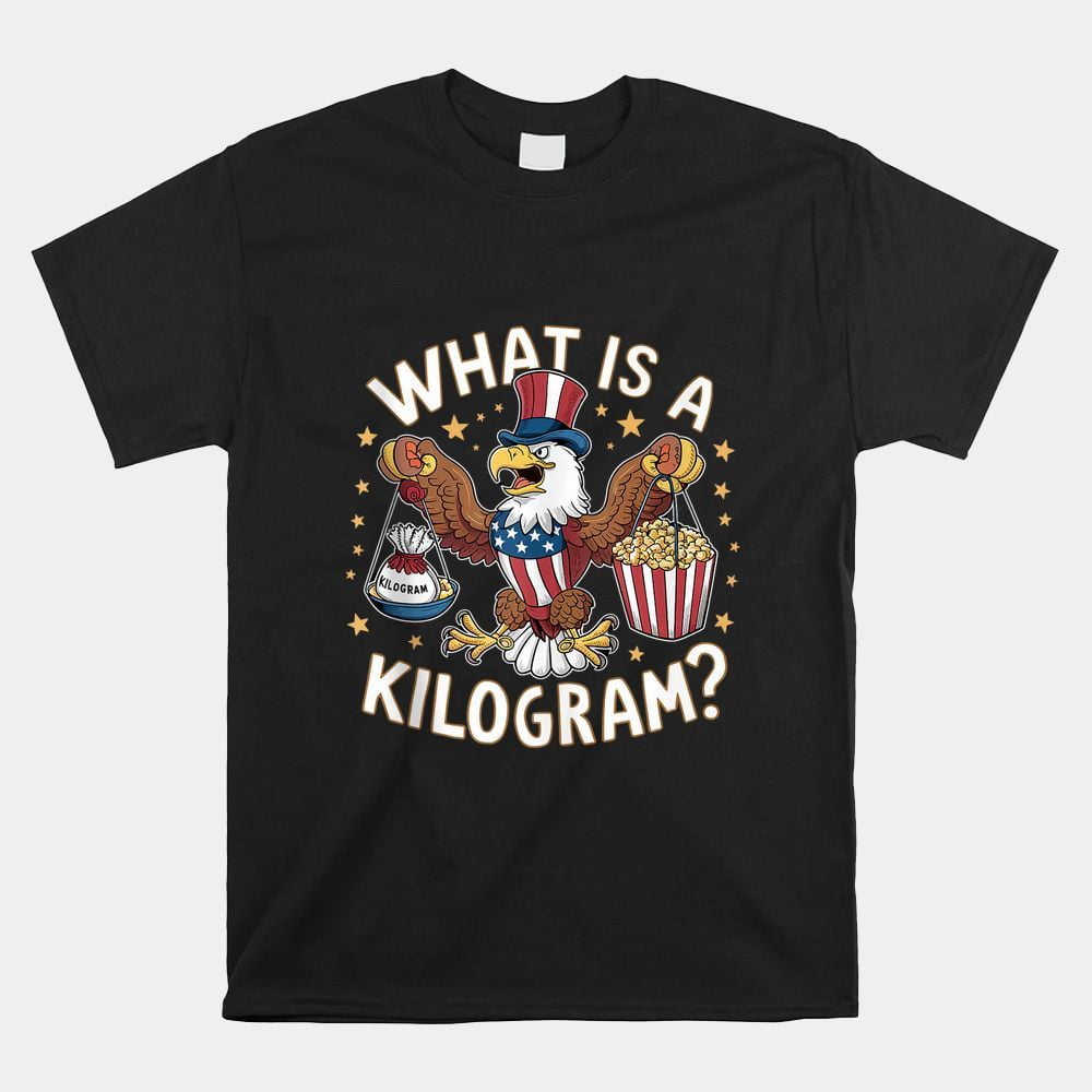 Patriotic Eagle Usa Whate Is A Kilogram Shirt - Walmart.com