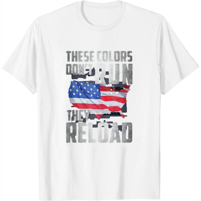 Patriotic I American Flag I Usa Colors Dont Run They Reload T Shirt