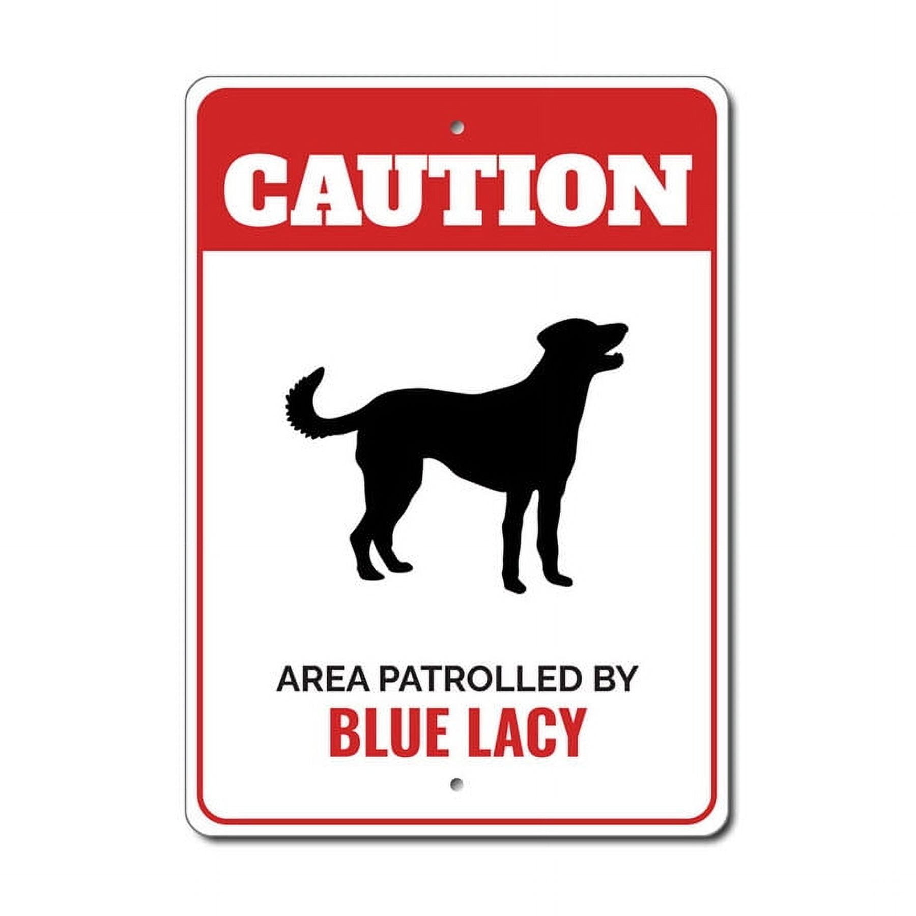 Patrolled By Blue Lacy Caution Metal Sign Dog Kennel Breed Canine Paw ...