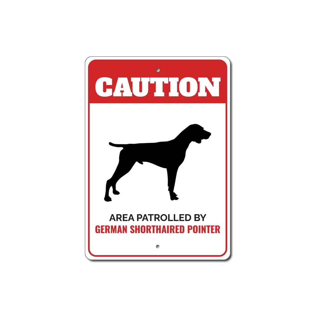 Patrolled By German Shorthaired Pointer Caution Aluminum Metal Decor ...