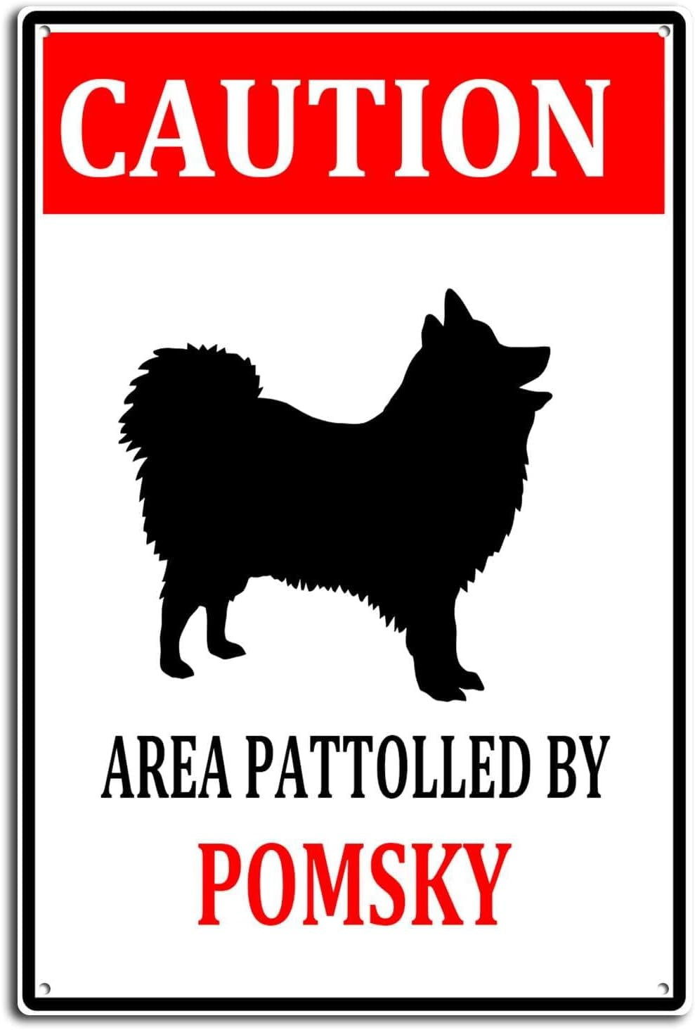 Patrolled By Pomsky Caution Sign 8X12inch/Tin Sign - Walmart.com