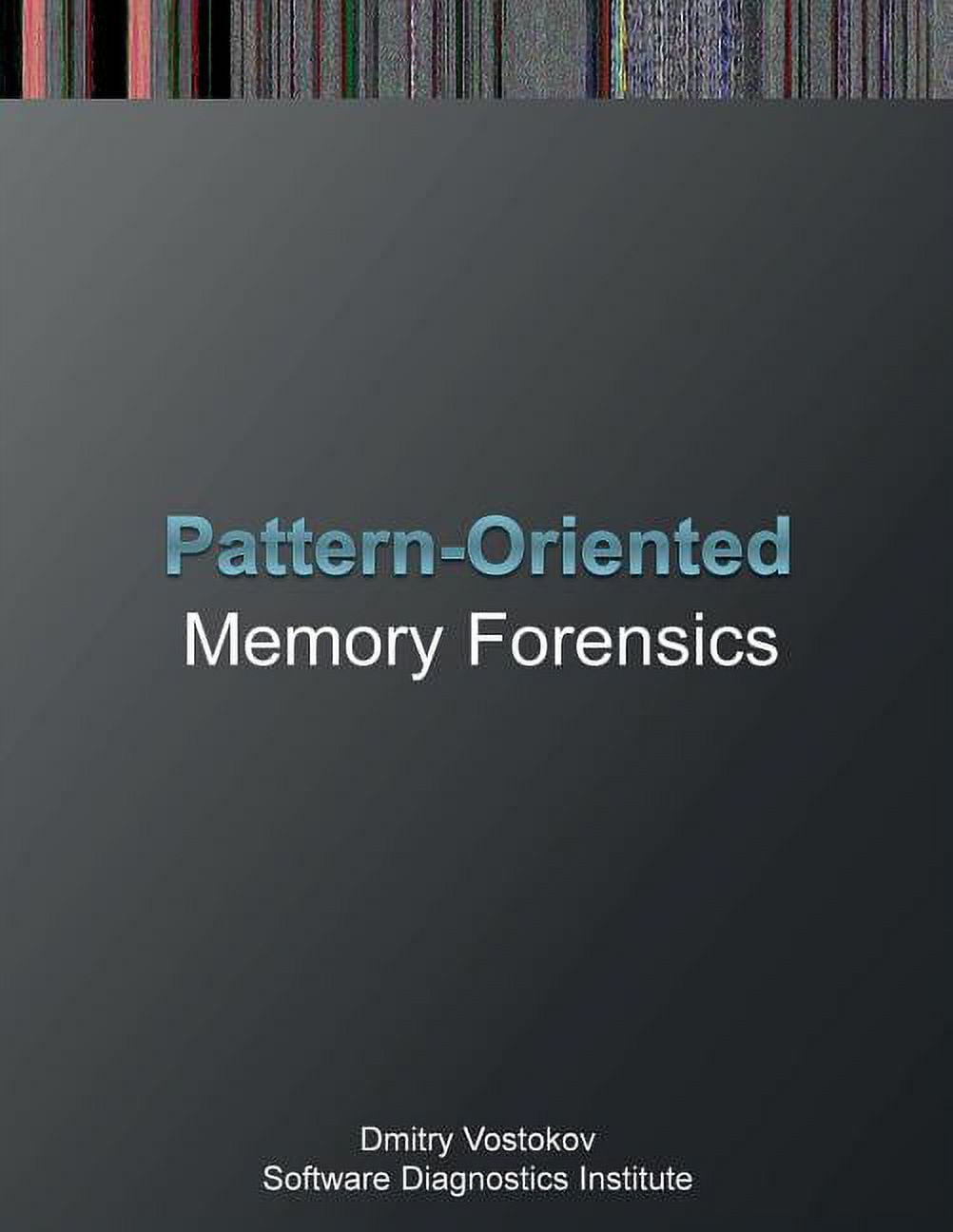 Pattern-Oriented Memory Forensics: A Pattern Language Approach (Paperback) - Walmart.com
