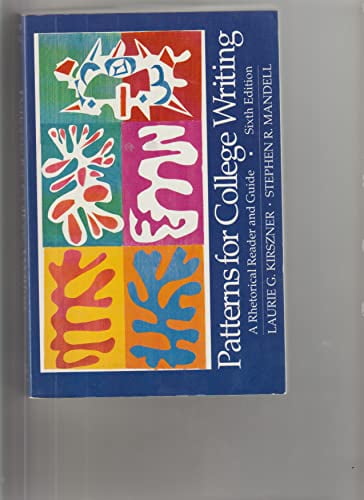 Pre-Owned Patterns for College Writing: A Rhetorical Reader and Guide ...
