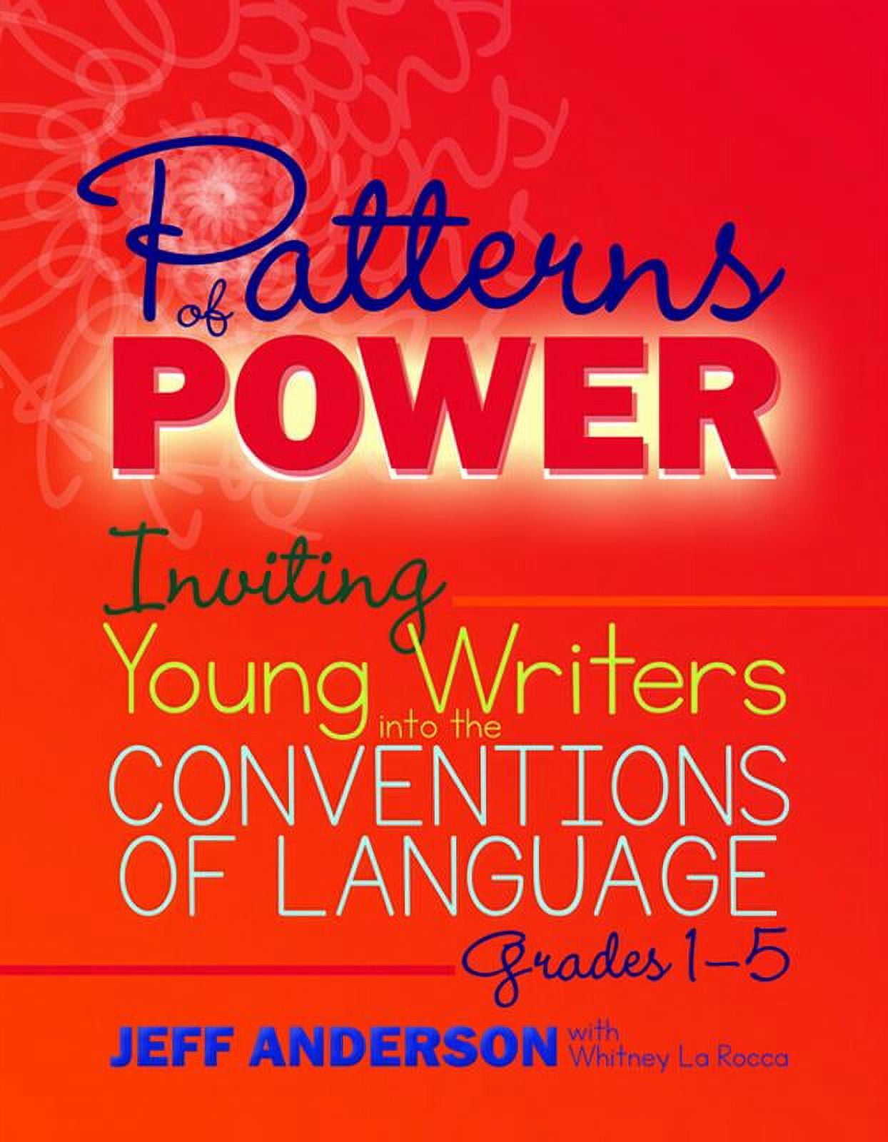 Walmart Books: Patterns of Power: Inviting Young Writers to Learn ...