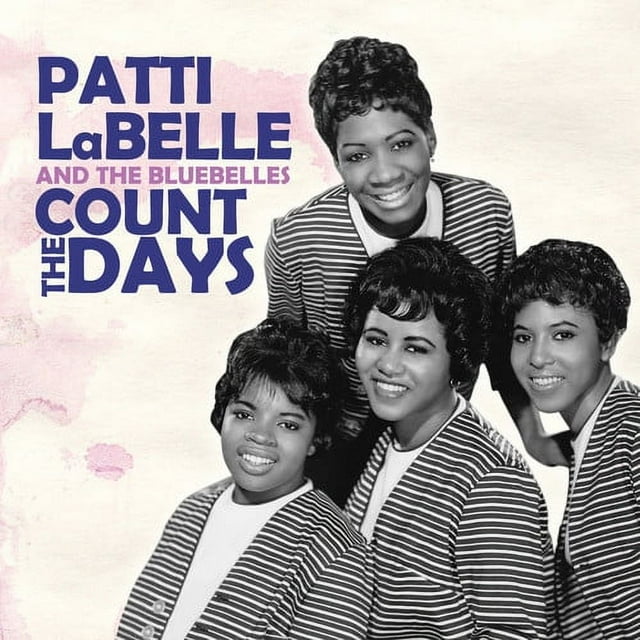 Patti Labelle & Bluebelles - Count Days - Music & Performance - CD - Walmart.com