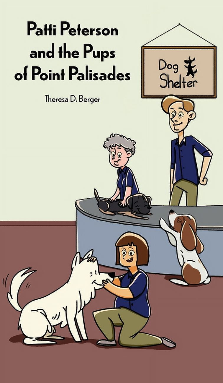 Patti Peterson and the Pups of Point Palisades (Hardcover) - Walmart.com