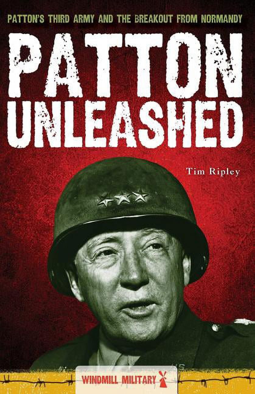 Patton Unleashed (Paperback) by Peter Darman, Tim Ripley - Walmart.com