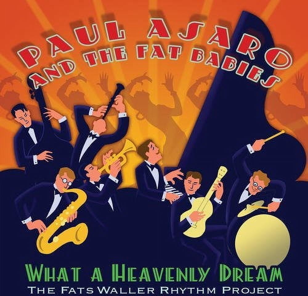 Paul Asaro - What a Heavenly Dream: The Fats Waller Rhythm Project ...