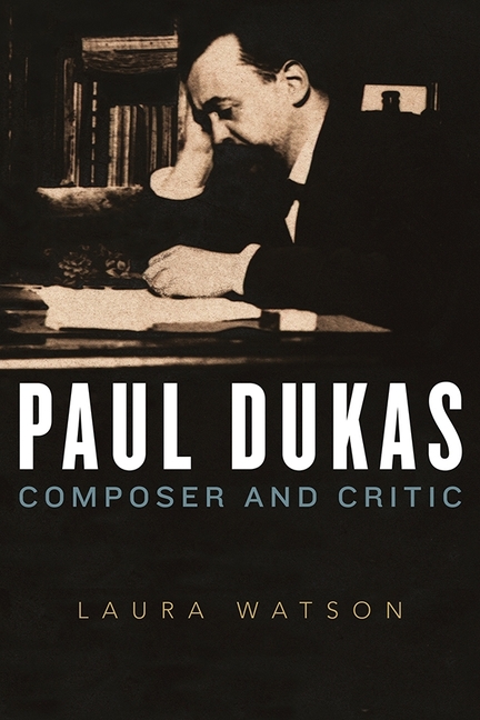 Paul Dukas: Composer and Critic (Hardcover) - Walmart.com