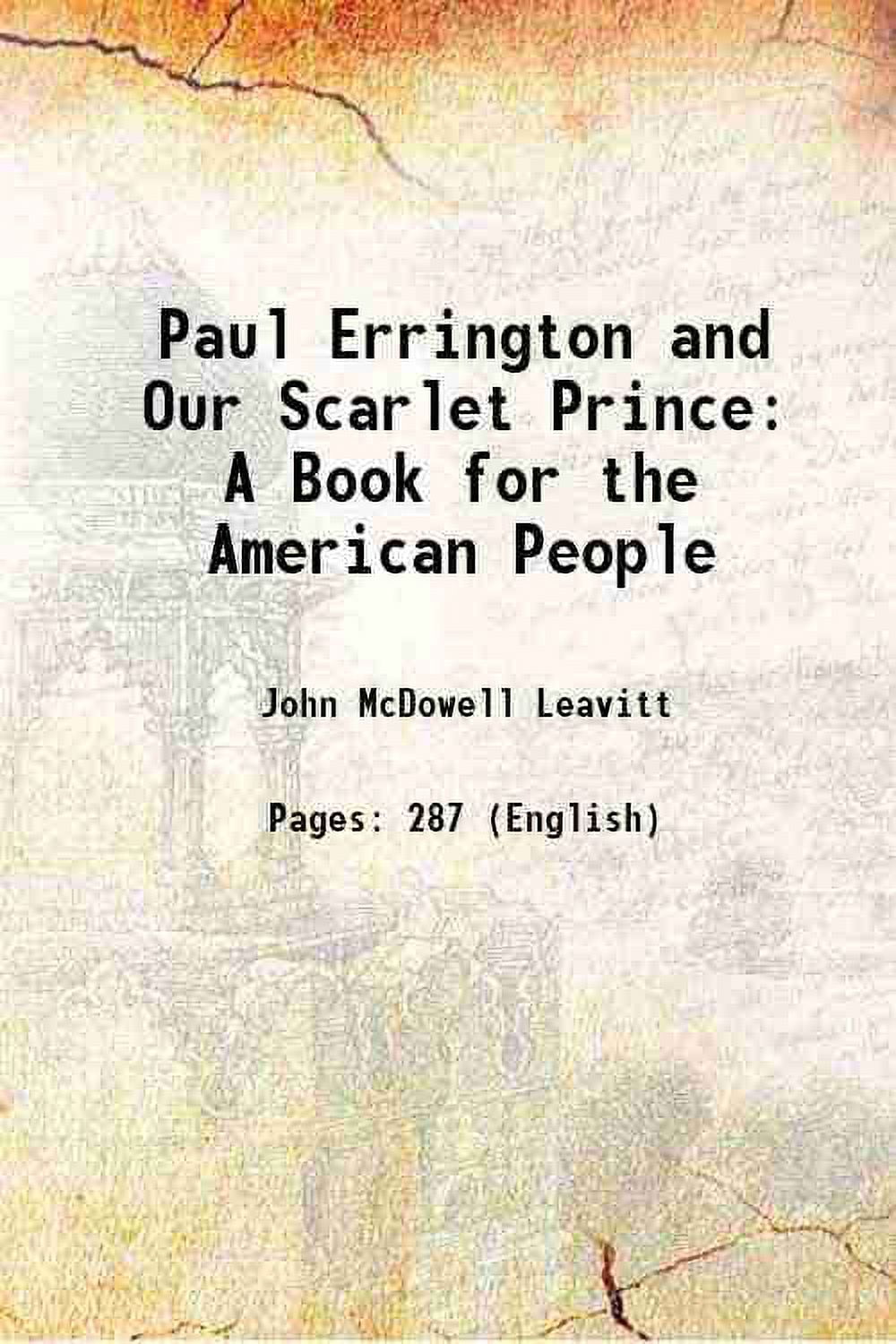 Paul Errington and Our Scarlet Prince: A Book for the American People ...