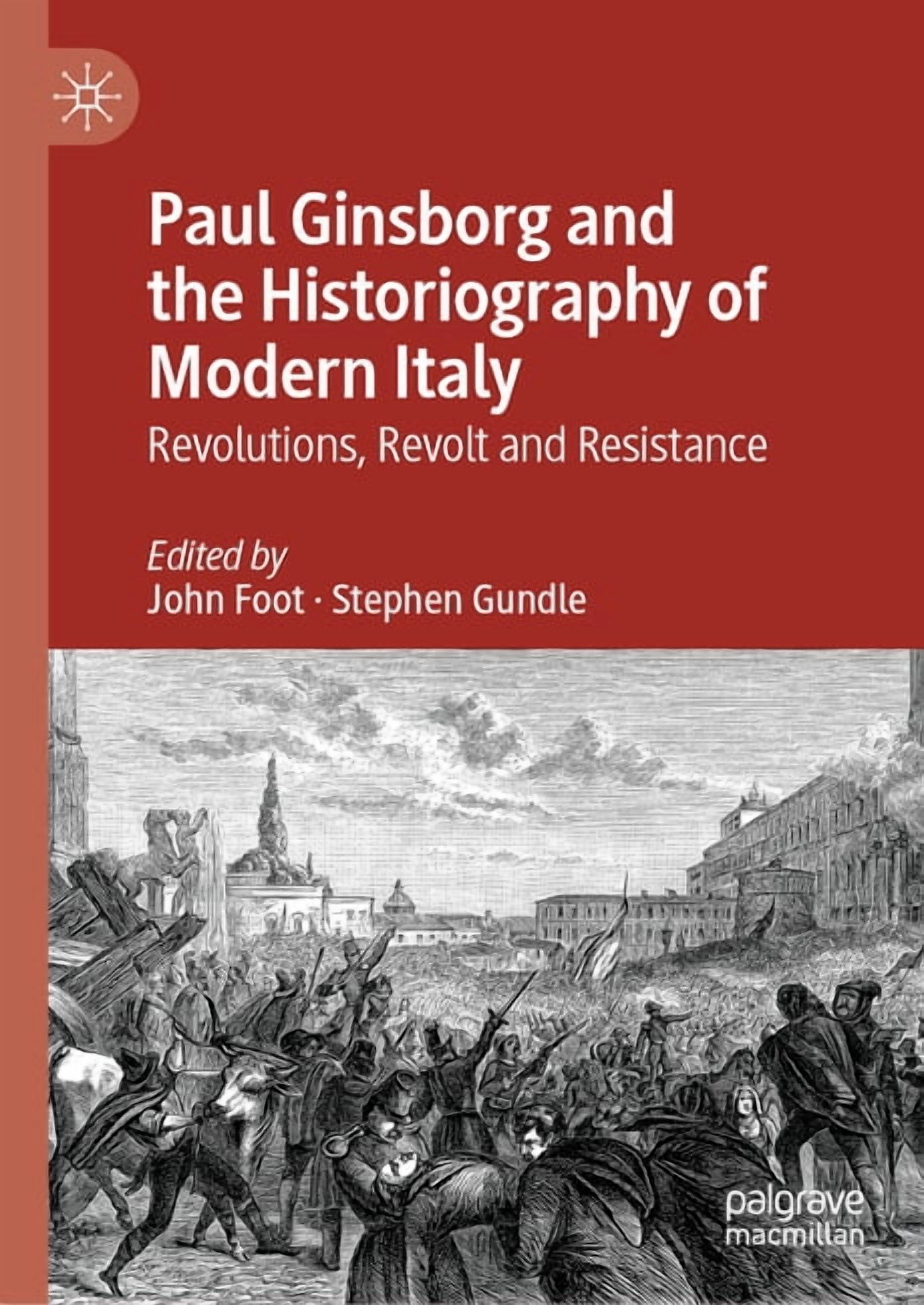 Paul Ginsborg and the Historiography of Modern Italy: Revolutions ...