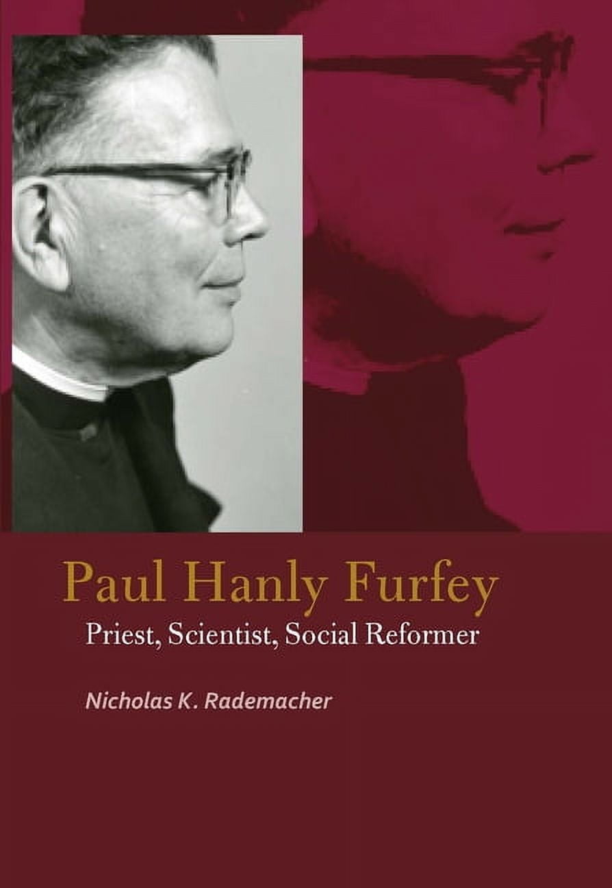 Paul Hanly Furfey : Priest, Scientist, Social Reformer - Walmart.com