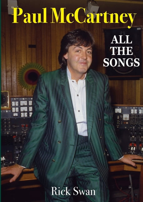 Paul McCartney: All The Songs (Paperback) - Walmart.com