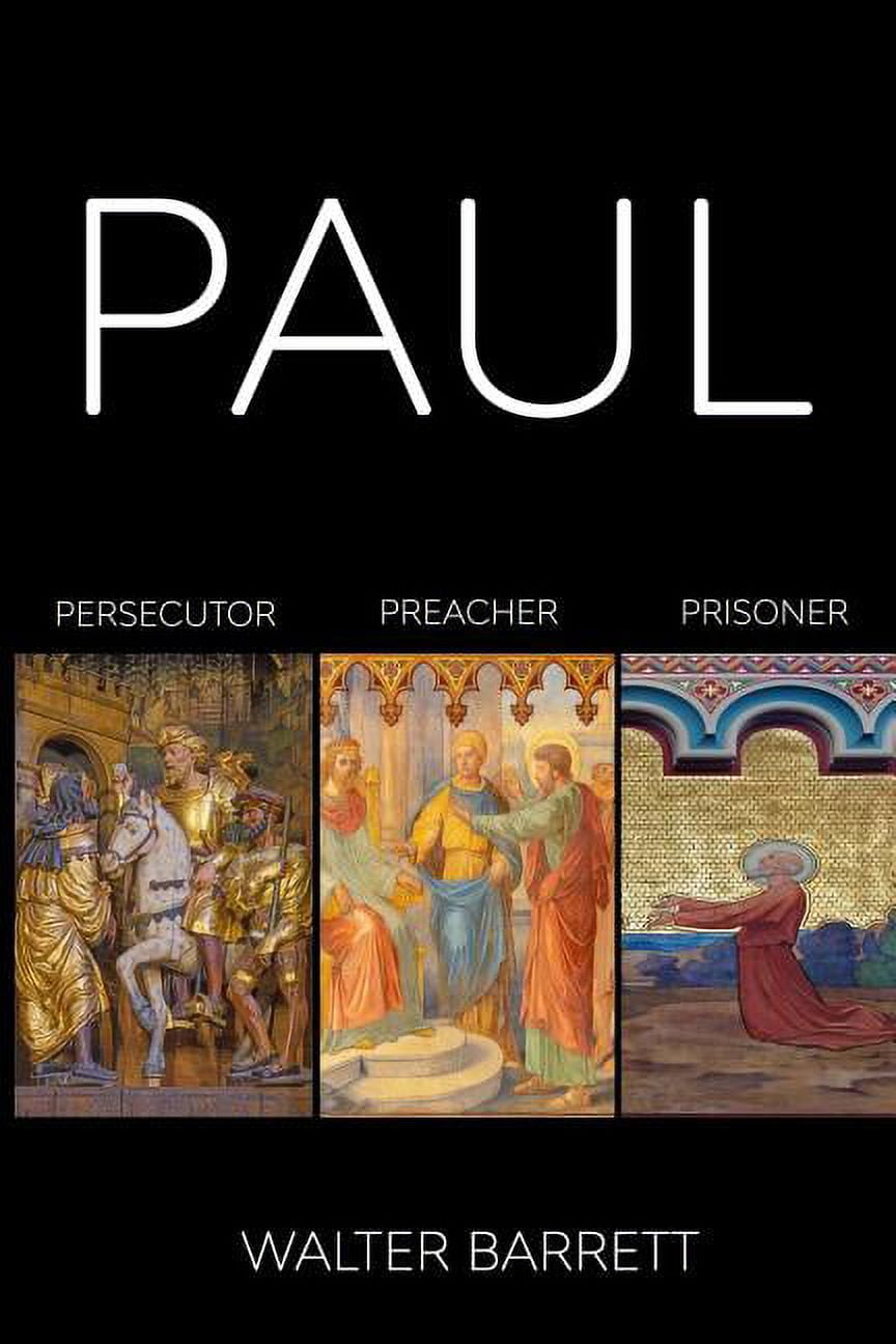 Paul : Persecutor, Preacher, Prisoner (Paperback) - Walmart.com