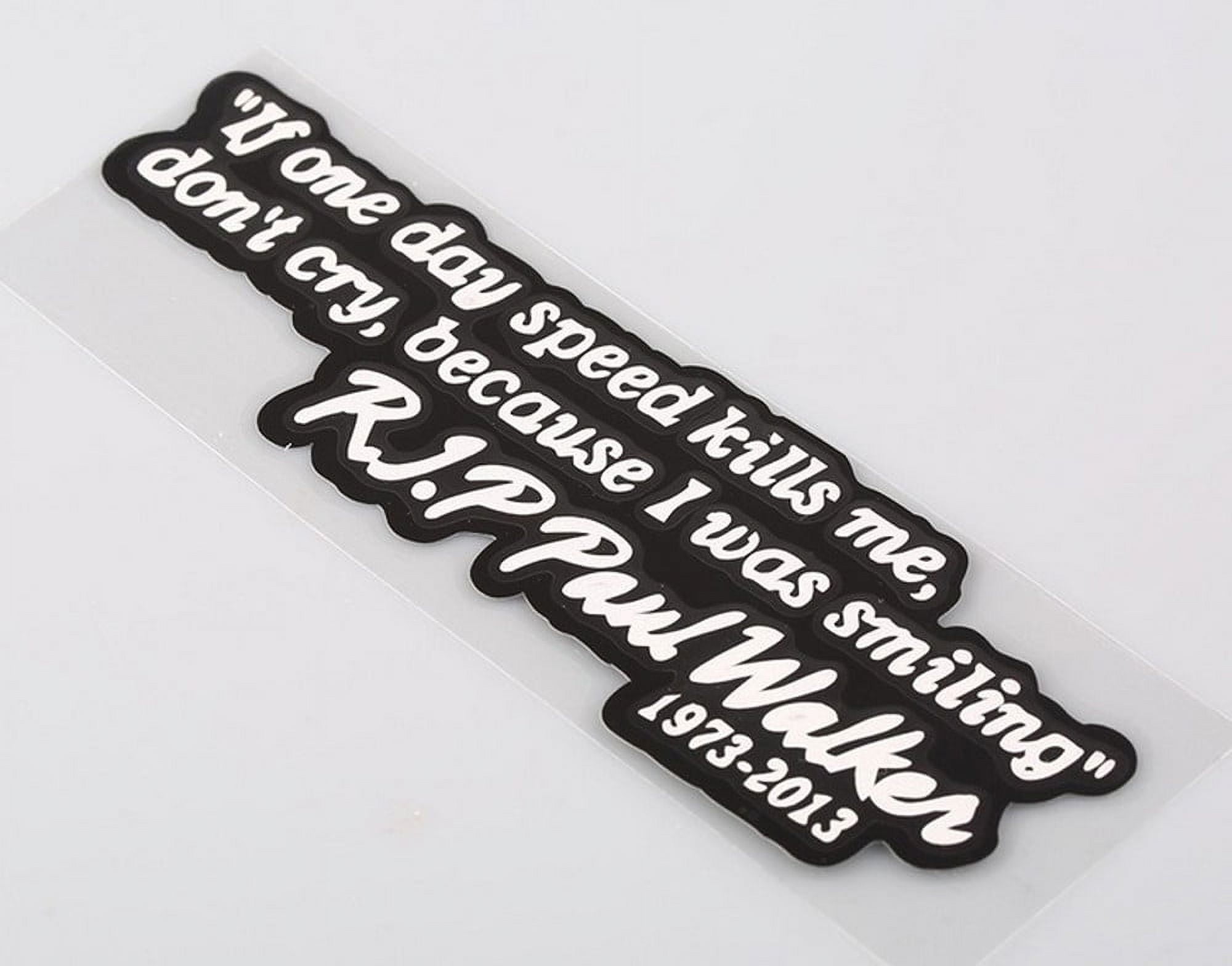 Paul Walker Quote Memorial Car Sticker Graphic Car Decal - Walmart.com