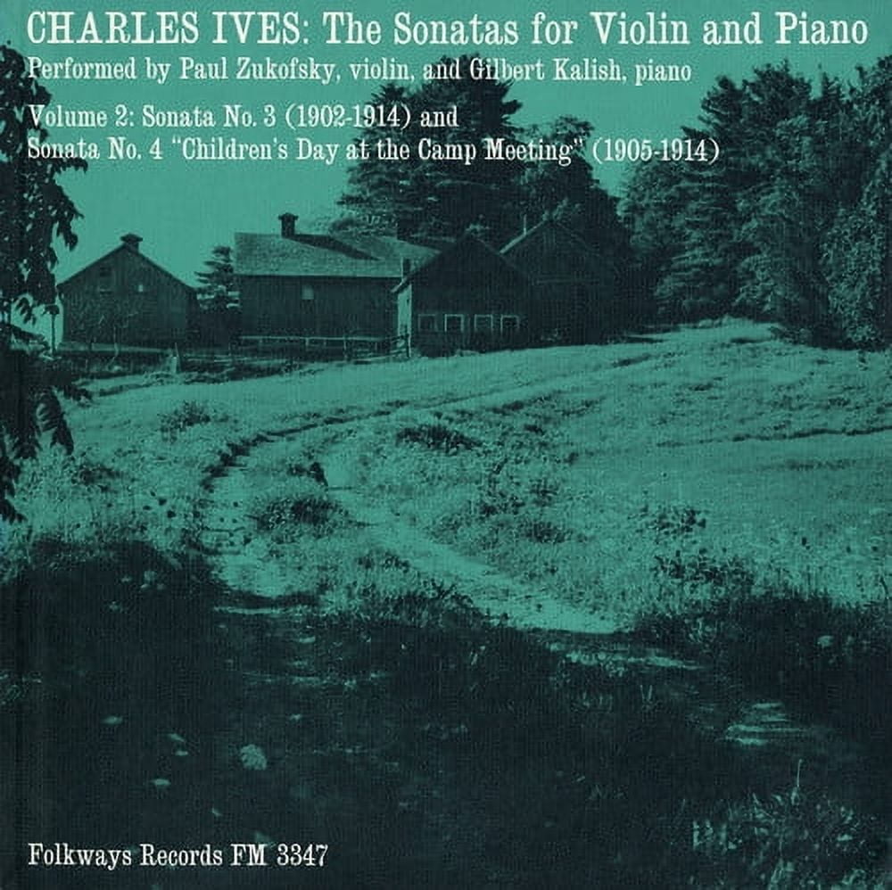 Paul Zukofsky - Charles Ives: Sonatas for Violin and Piano Vol. 2 ...