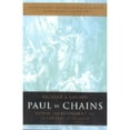Pre-Owned Paul in Chains: Roman Imprisonment and the Letters of Paul ...