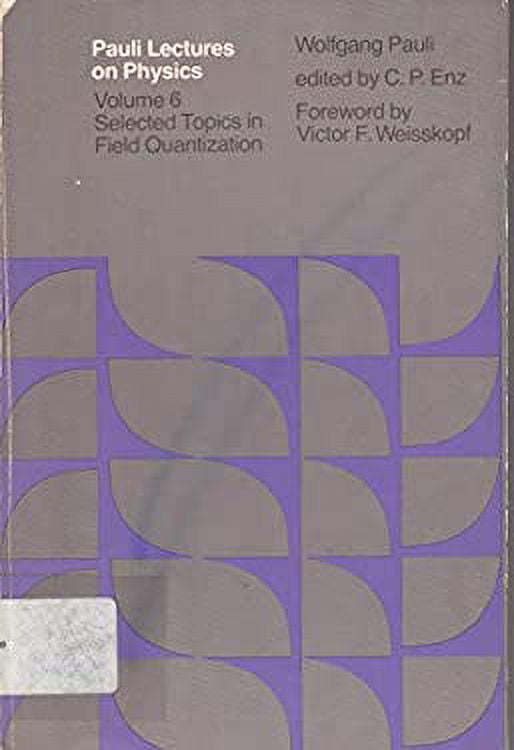 Pre-Owned Pauli Lectures on Physics Vol. 6 : Selected Topics in Field ...