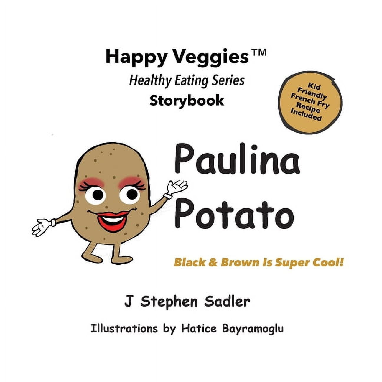 Paulina Potato Storybook 7: Black and Brown Is Super Cool! (Happy ...