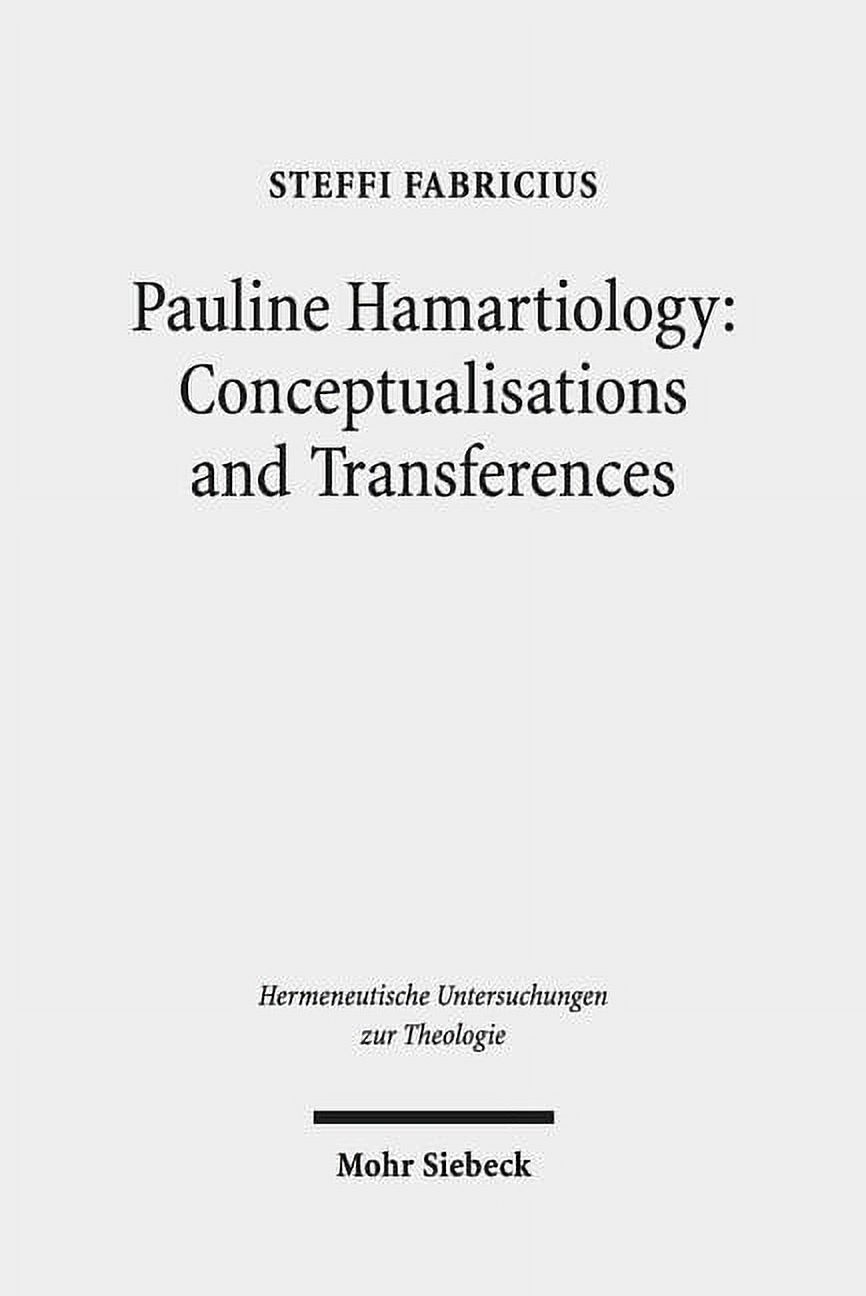 Pauline Hamartiology: Conceptualisation and Transferences: Positioning ...